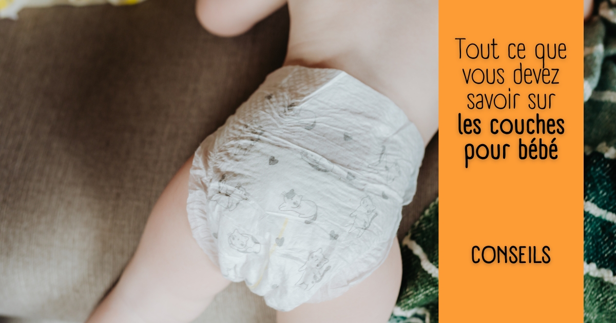 Tout sur les Couches Bébé : Comparatif, Choix & Conseils - ChezVous.re ...